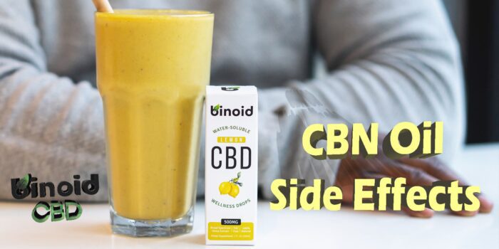 5 Severe CBN Oil Side Effects You Must Know - Binoid CBD