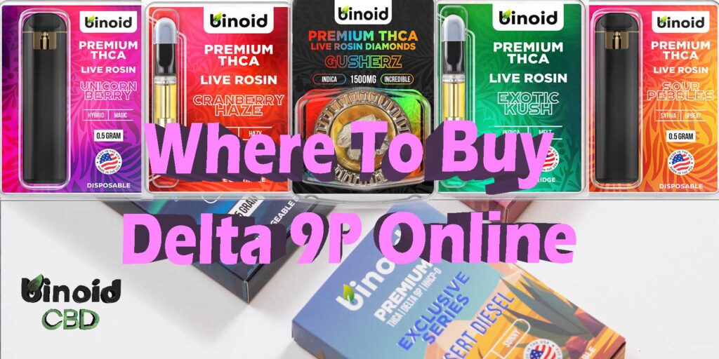 Where To Buy Delta 9P Online | Buy Delta 9P Vapes