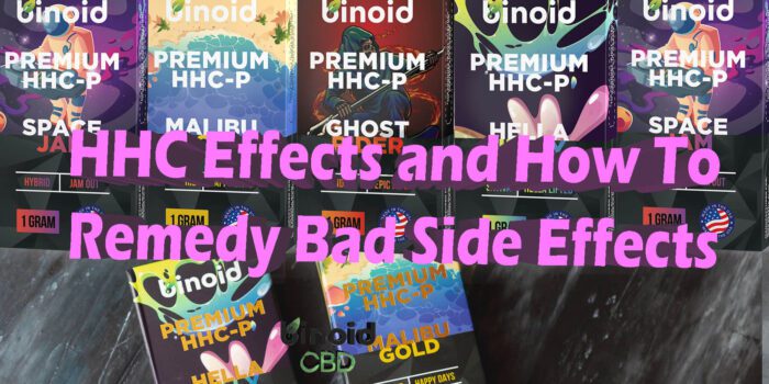 HHC Effects and How To Remedy Bad Side Effects