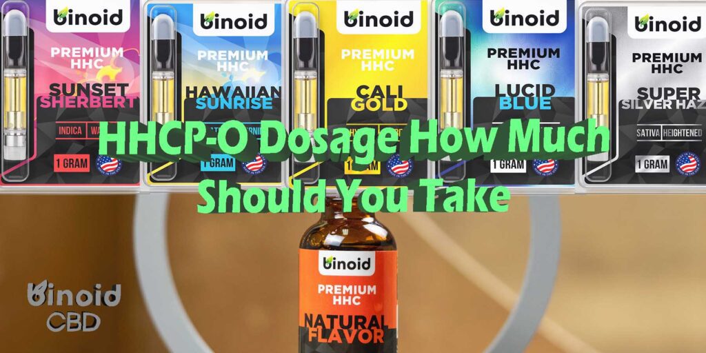 HHCP-O Dosage: How Much Should You Take?