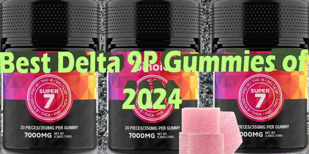 Best Delta 9P Gummies of 2026