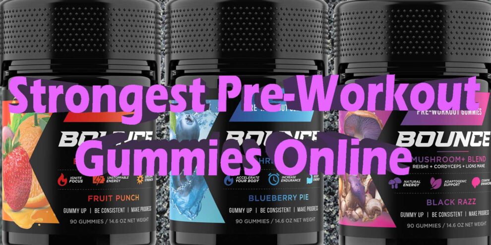 Strongest Pre-Workout Gummies