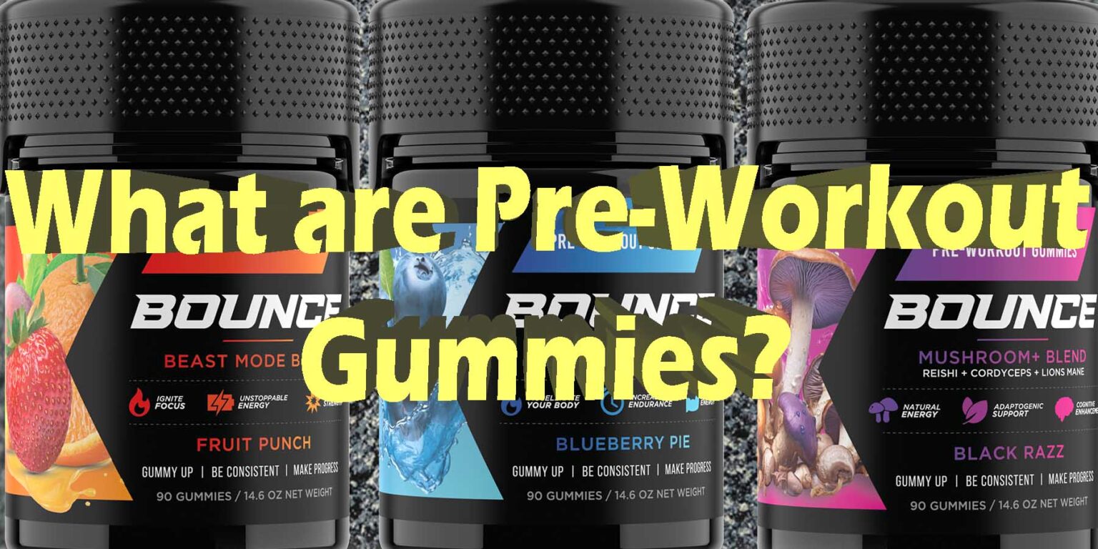 What are Pre-Workout Gummies? What You Must Know
