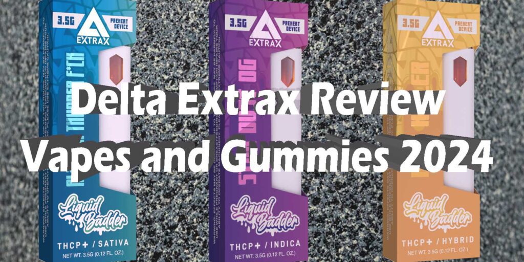 Delta Extrax Review: THCA Vapes and Gummies 2025