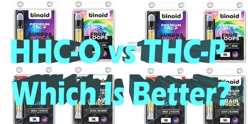 HHC-O vs THC-P: Which Is Cannabinoid Better?