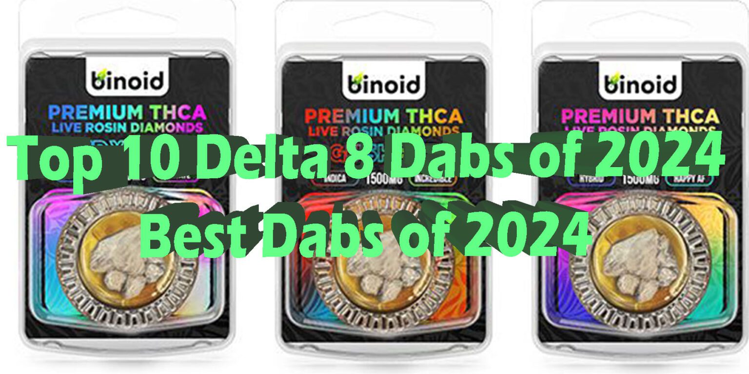Top 10 Delta 8 Dabs of 2025