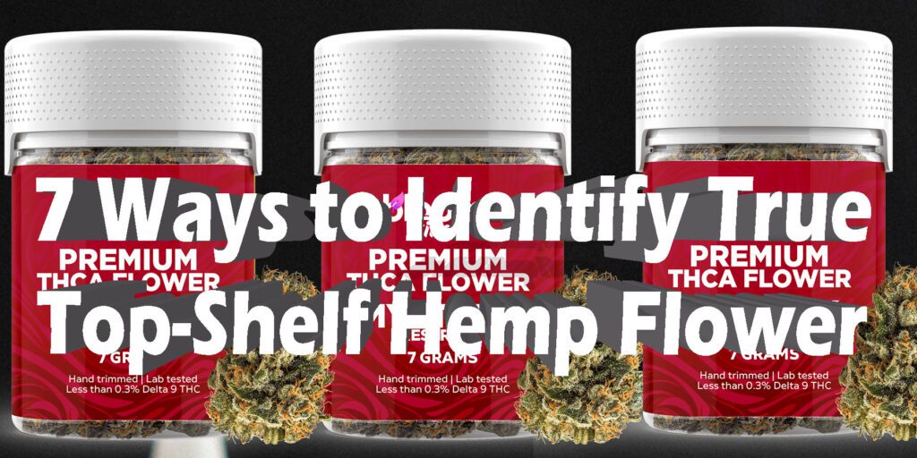 How To Know Your THCA Flower Is Legit and Top Shelf