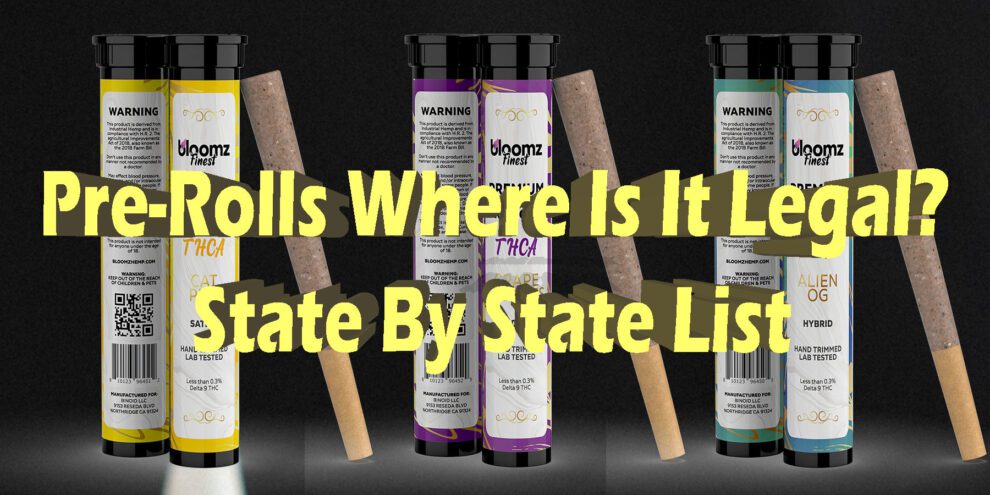 Pre-Rolls: Where Is It Legal? State By State List