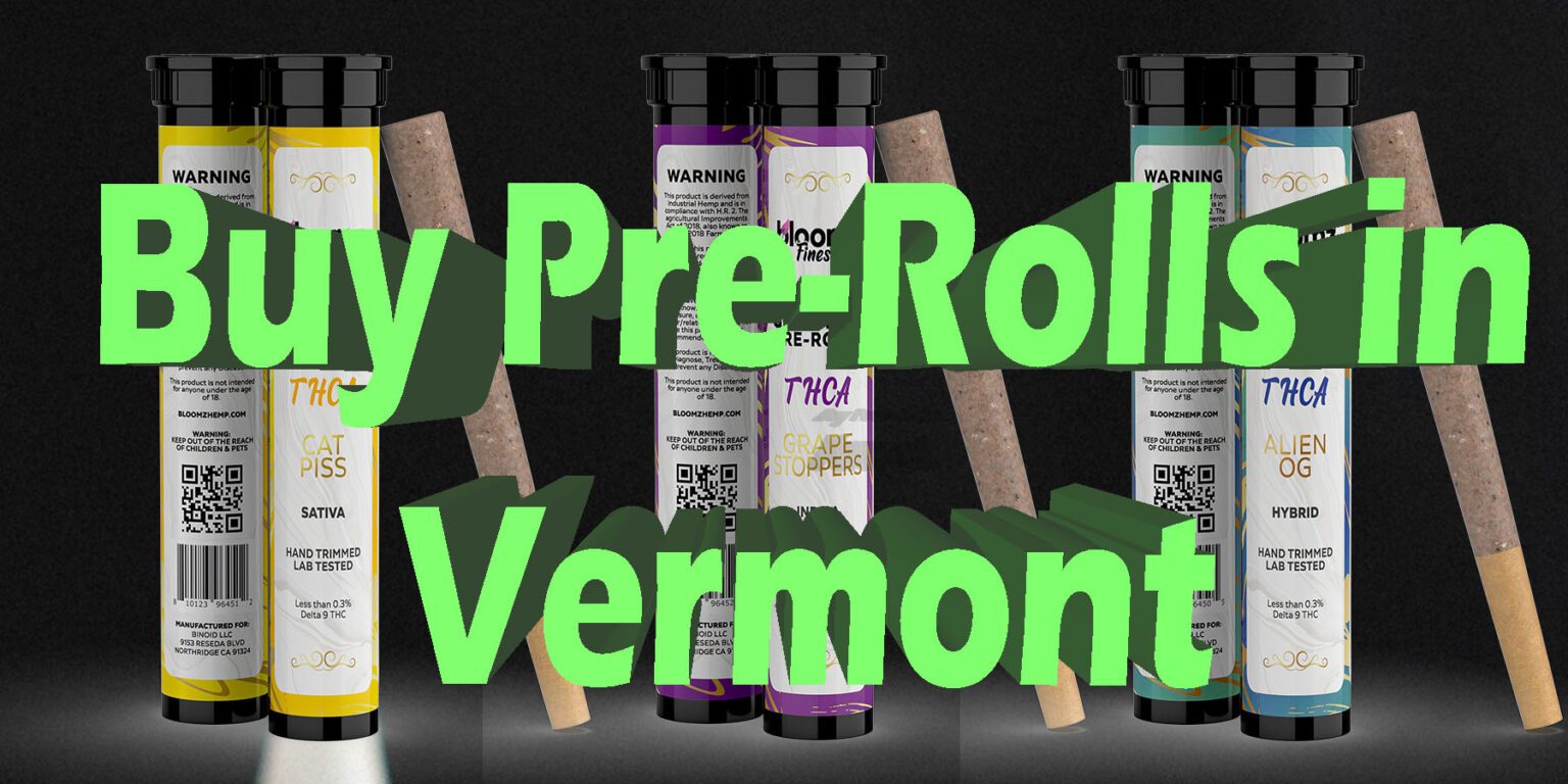Buy Pre-Rolls In Vermont Online