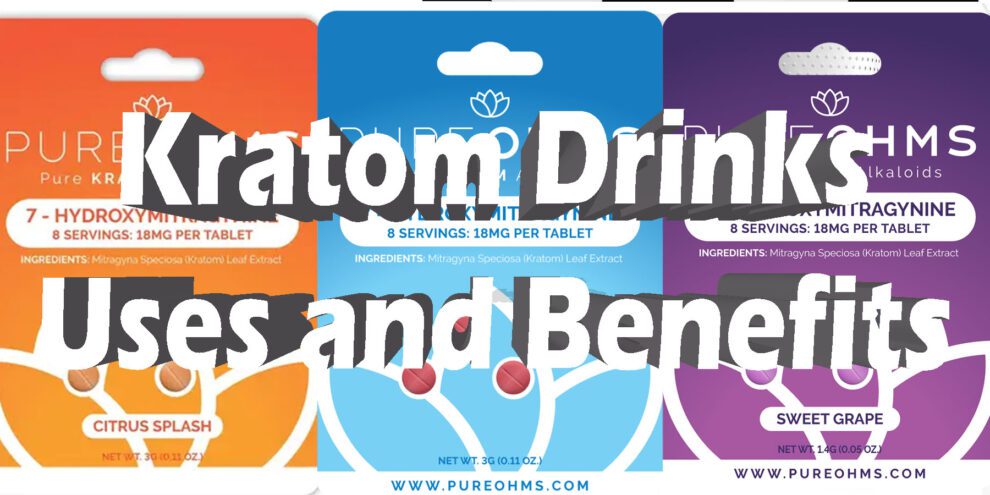 Kratom Drinks: Uses, Pros and Cons Guide