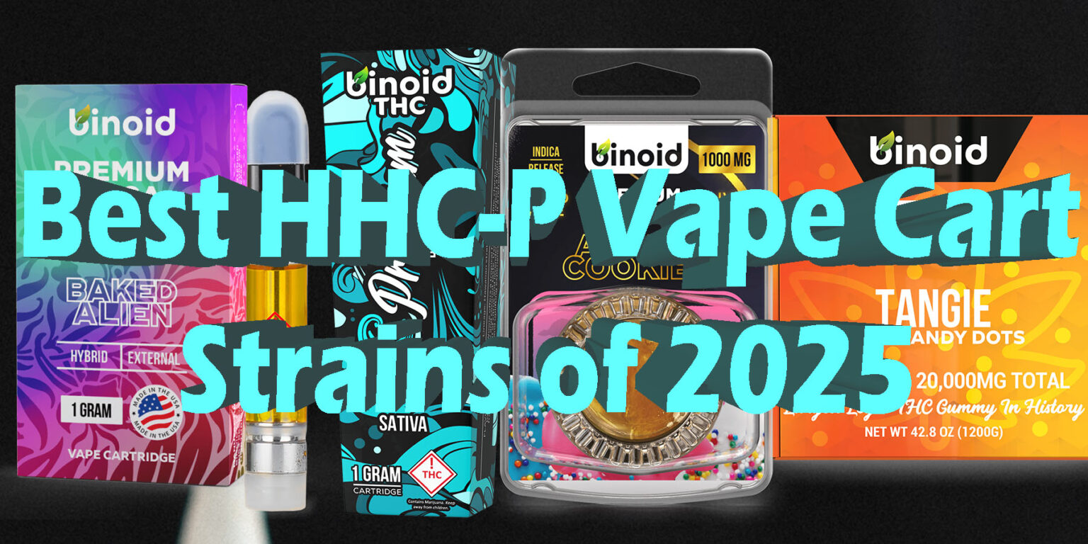 Best HHC-P Vape Cart Strains of 2025