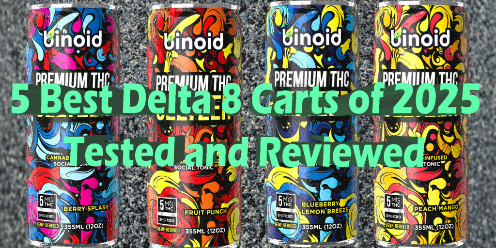5 Best Delta 8 Cart Brands of 2025: Tested and Reviewed