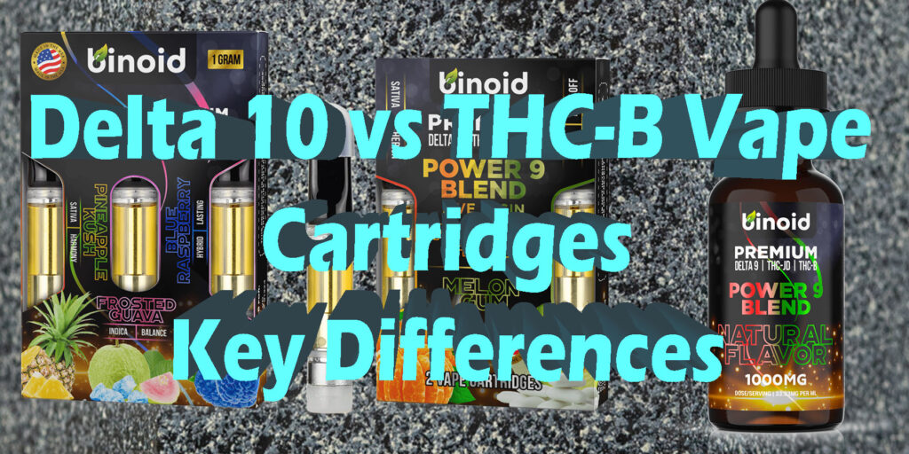 Delta 10 Vape Cartridges vs THC-B Vape Cartridges - Binoid CBD