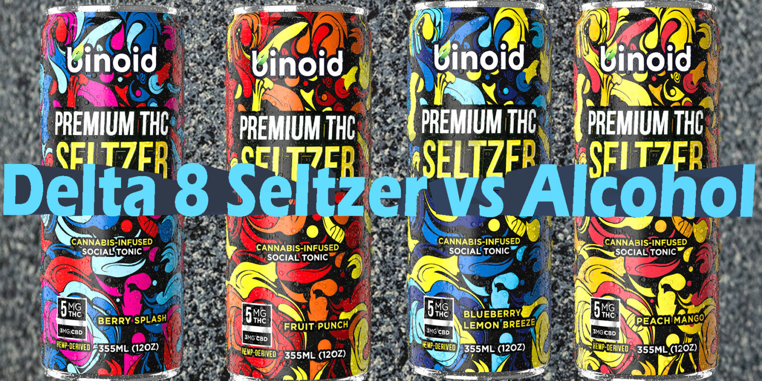 Delta 8 Seltzer vs Alcohol: Which Is Better?
