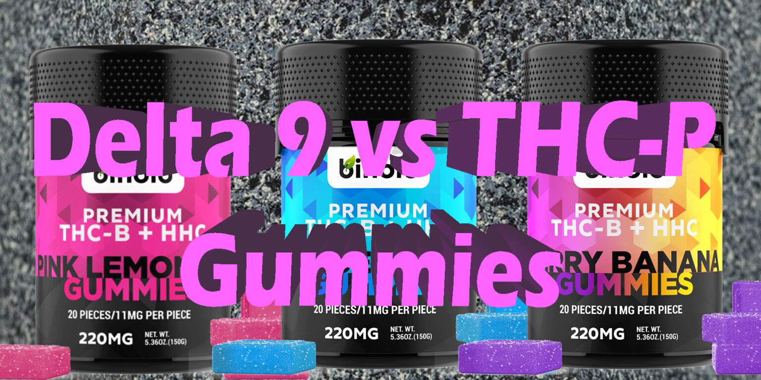 Delta 9 vs THC-P Gummies: What's The Difference?